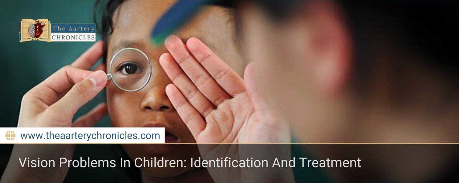Vision Problems In Children: Identification And Treatment