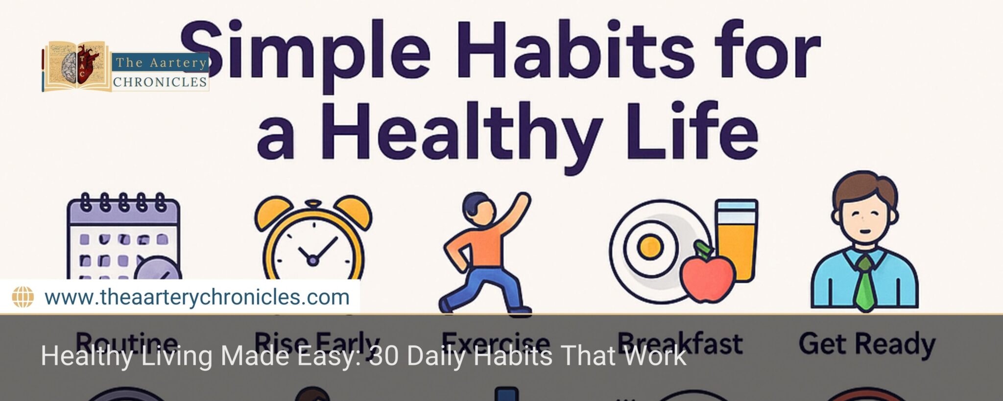 Healthy Living Made Easy: 30 Daily Habits That Work