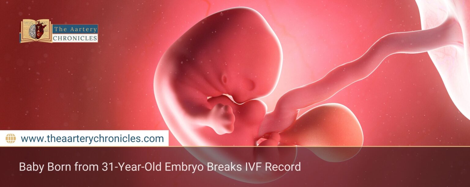 Baby Born from 31-Year-Old Embryo Breaks IVF Record